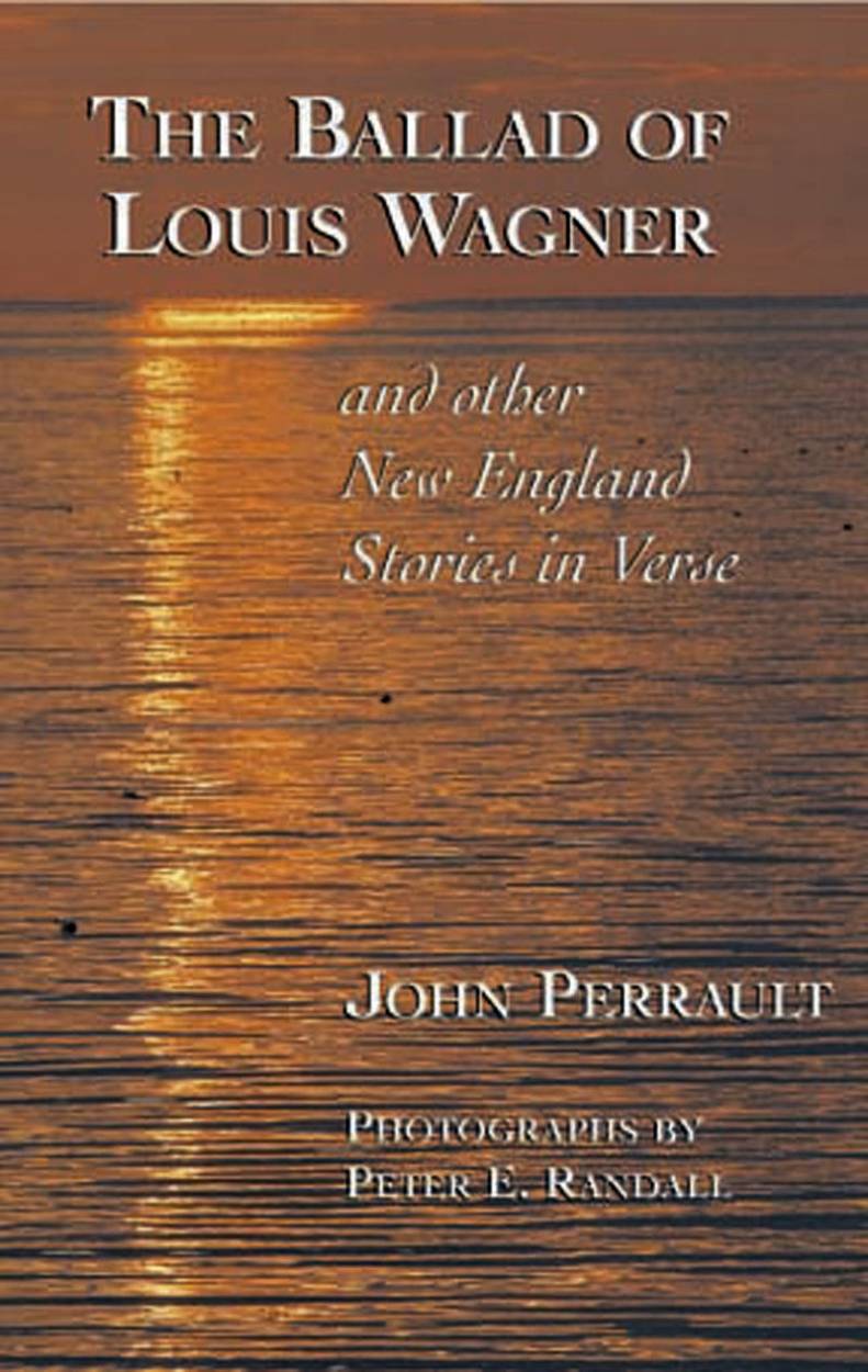 The Ballad of Louis Wagner & Other New England Stories in Verse - Peter ...